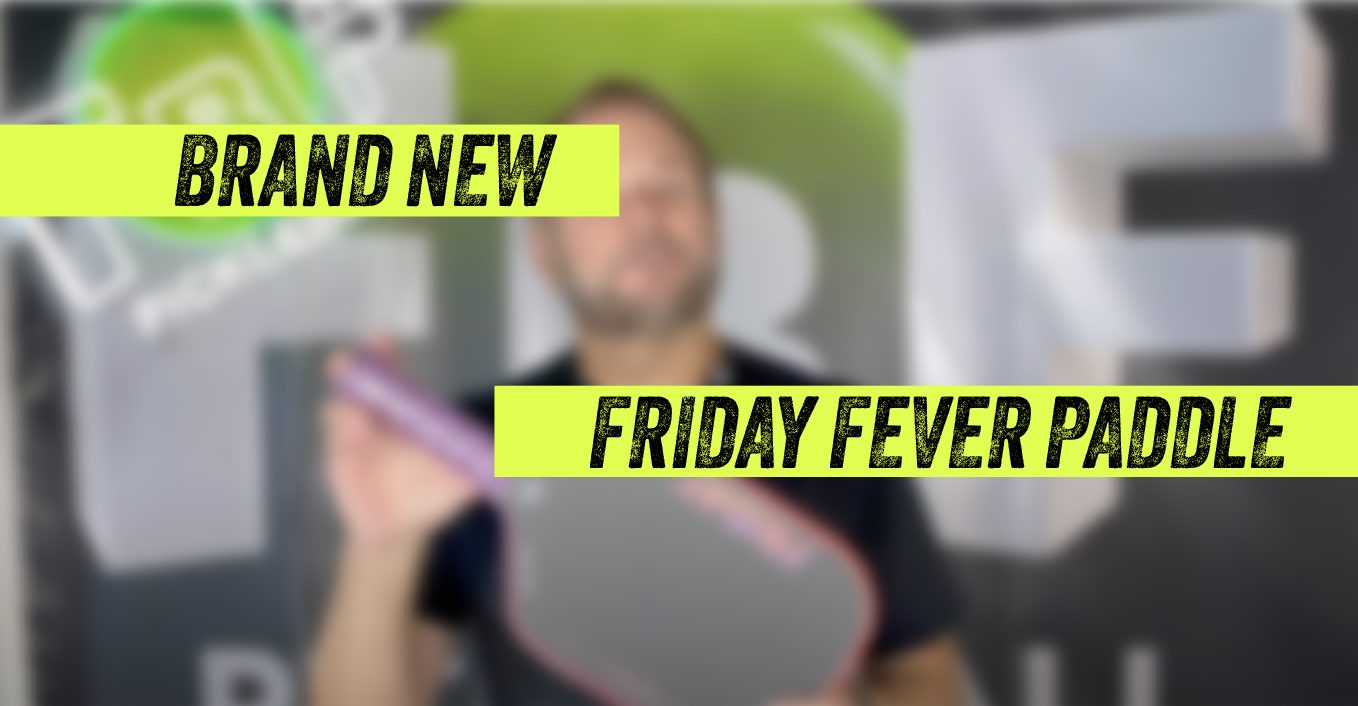 Friday Fever Pickleball Paddle Review